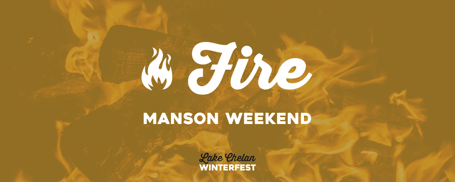 Lake Chelan Winterfest - Fire Weekend